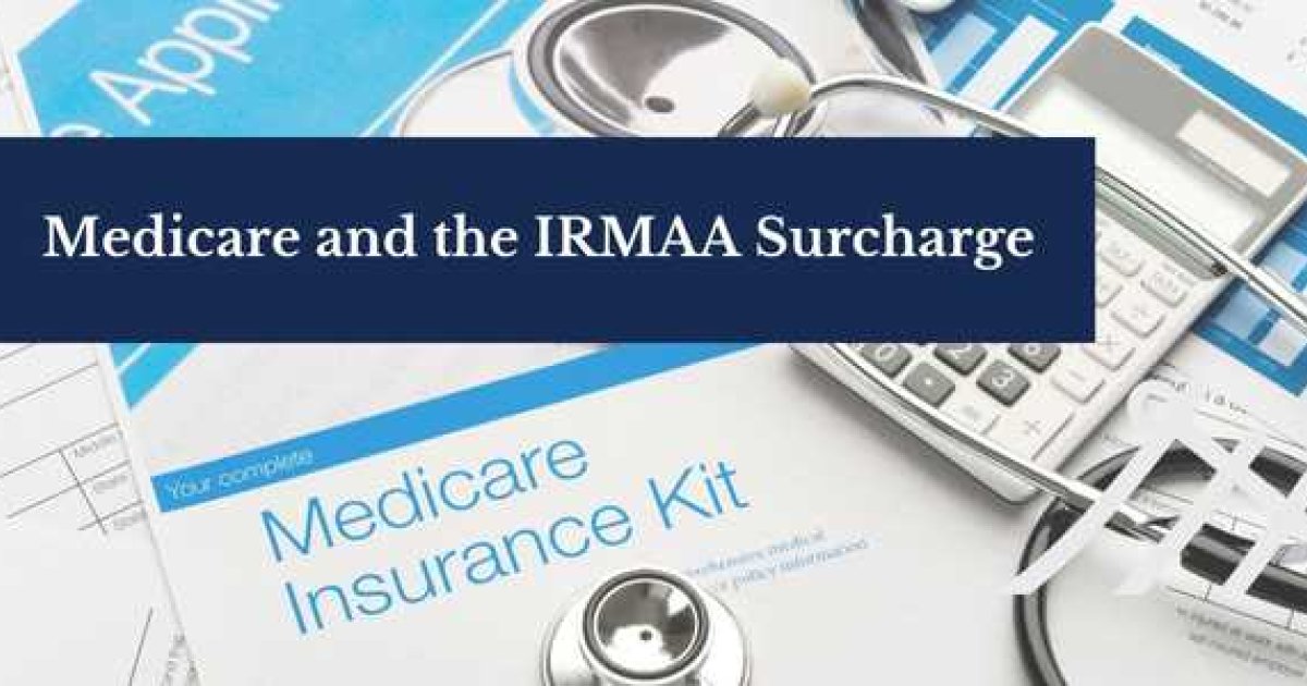 Medicare and the IRMAA Surcharge | Granite Harbor Advisors